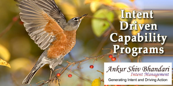 Intent-Driven Capability Programs | Ankur Shiv Bhandari Intent Management